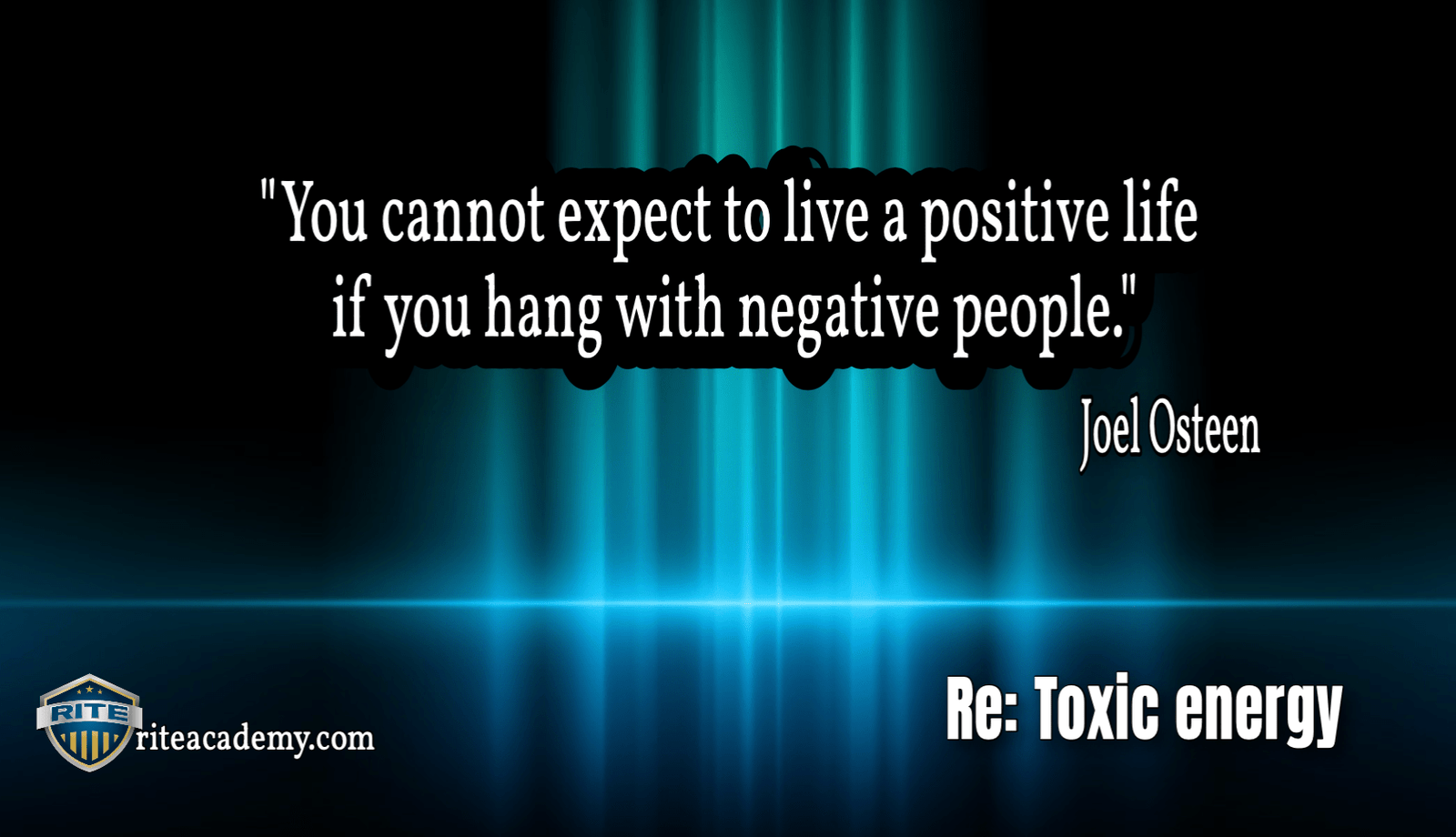3 Steps to Eliminate Toxic People - RITE ACADEMY
